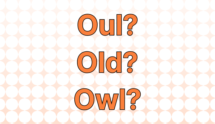 Oul or Old or Owl? Which Is Correct?