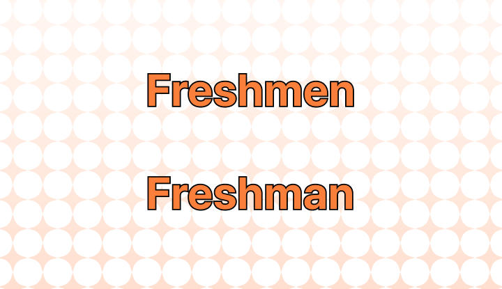 Freshmen or Freshman