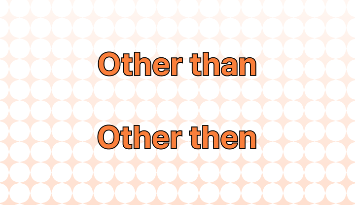 Other than or Other then