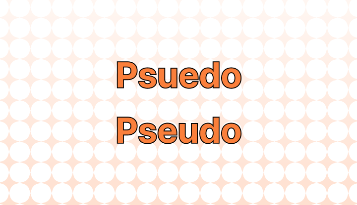 Psuedo or Pseudo: Which Is Correct?