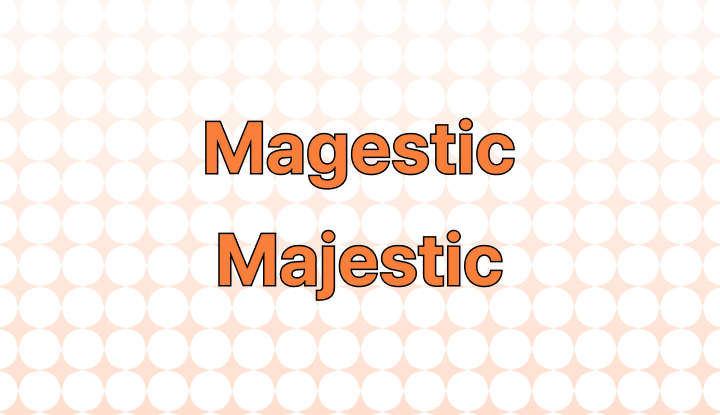 Magestic or Majestic: Which is Correct?