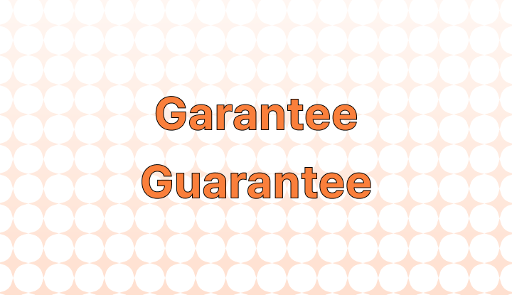 Garantee vs. Guarantee: Which is Correct?