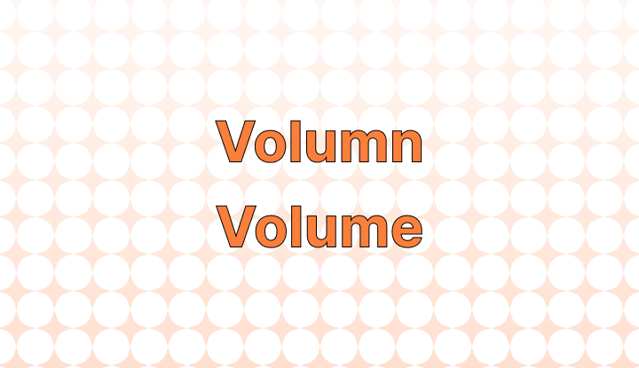 Volumn vs. Volume: Which is Correct?