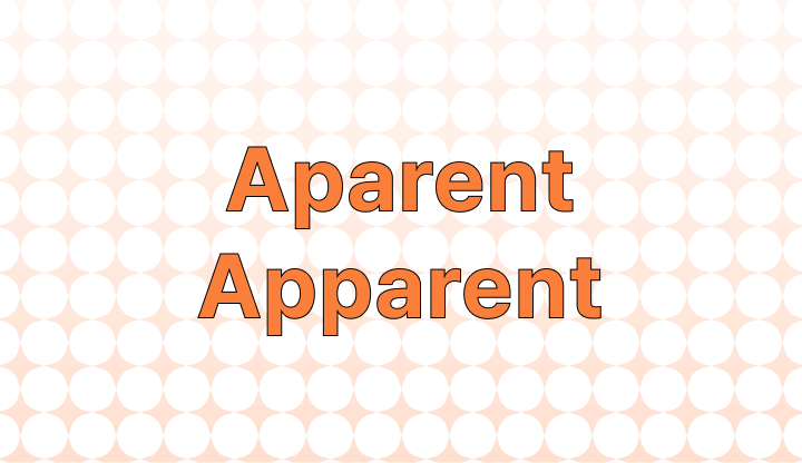 Aparent vs. Apparent: Which is the Correct Spelling?