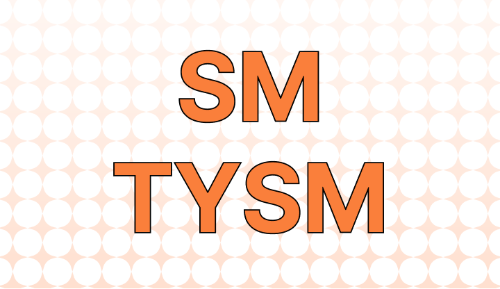 SM and TYSM Meanings and Examples